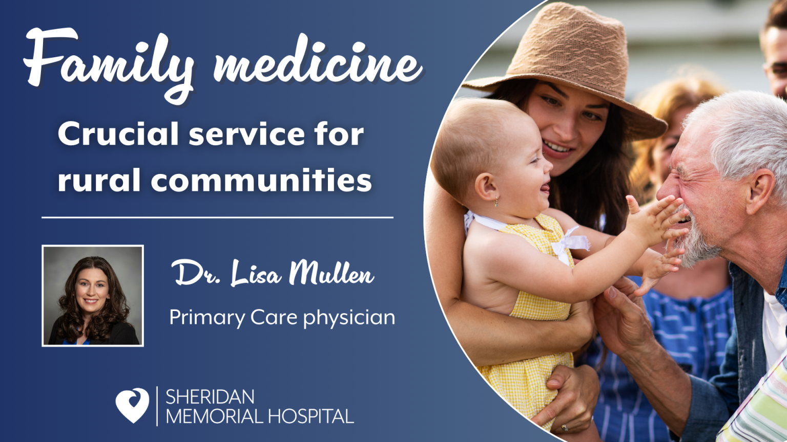 Why family medicine is crucial in rural communities - Sheridan Memorial ...